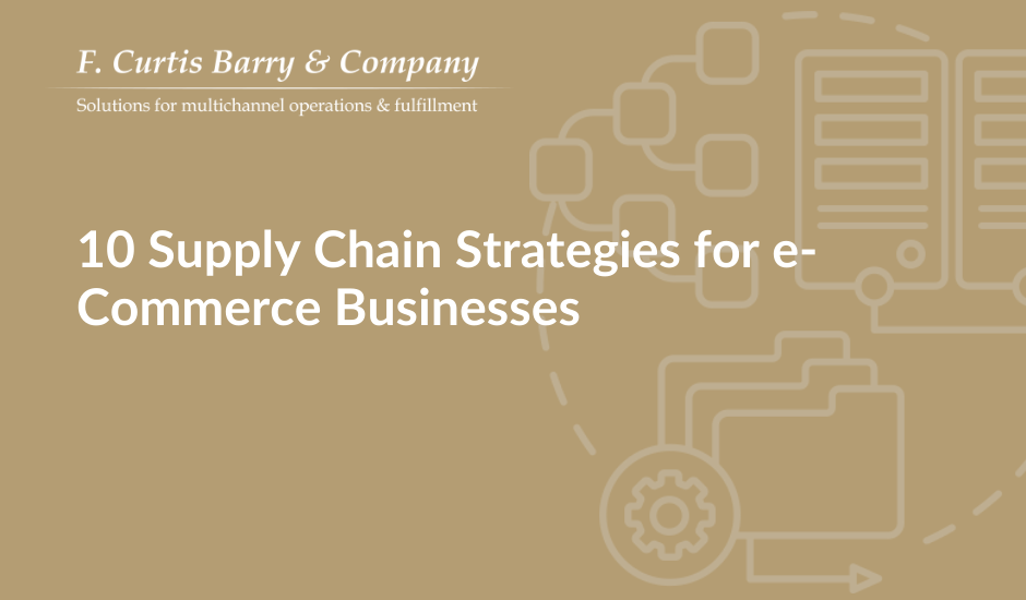 Ecommerce Strategies for Supply Chain Efficiency Ecommerce Strategies for Supply Chain Efficiency
